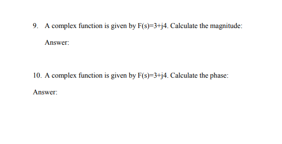 Solved 9. A complex function is given by F(s)-3+j4. | Chegg.com