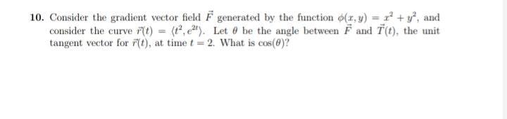 Solved 10. Consider the gradient vector field F generated by | Chegg.com