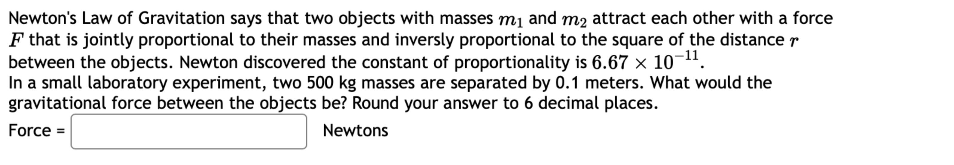 Solved Newton's Law of Gravitation says that two objects | Chegg.com
