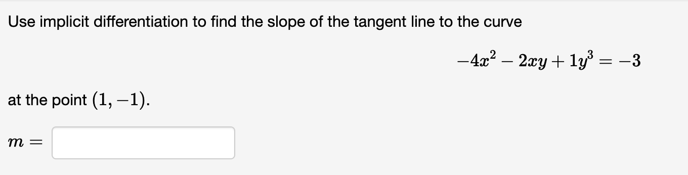 Solved Use implicit differentiation to find the slope of the | Chegg.com