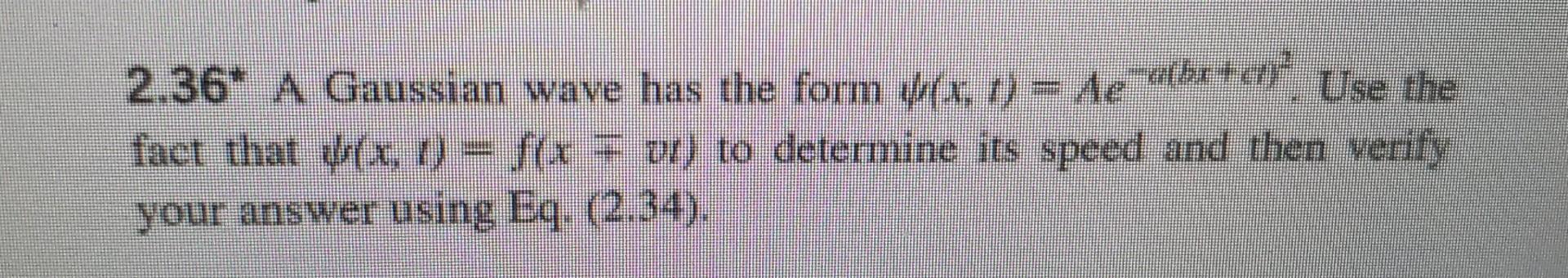 Solved 2 36∗ A Gaussian Wave Has The Form