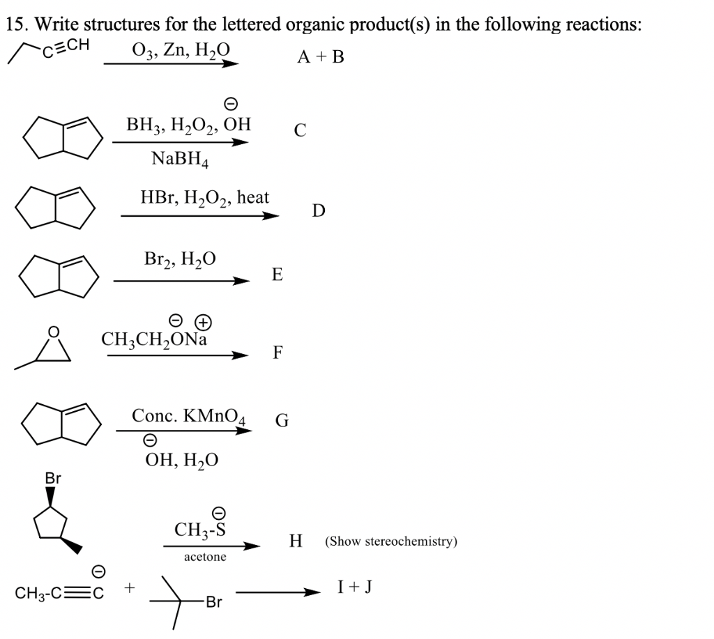 Solved 15. Write structures for the lettered organic | Chegg.com