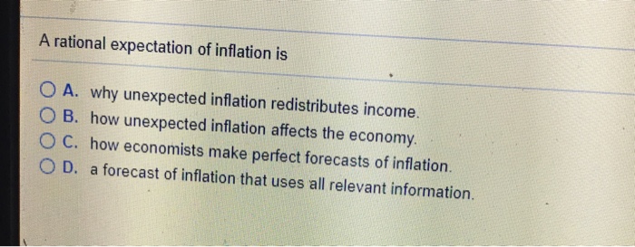 Solved A Rational Expectation Of Inflation Is 0 A Why