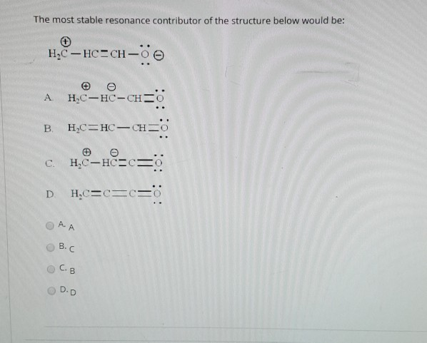 Solved The most stable resonance contributor of the | Chegg.com