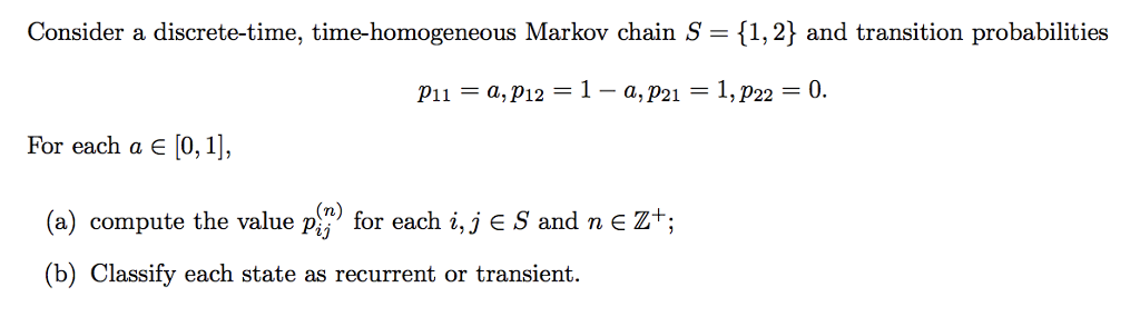 Solved Consider a discrete-time, time-homogeneous Markov | Chegg.com