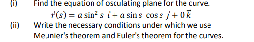 Solved (i) (ii) Find the equation of osculating plane for | Chegg.com