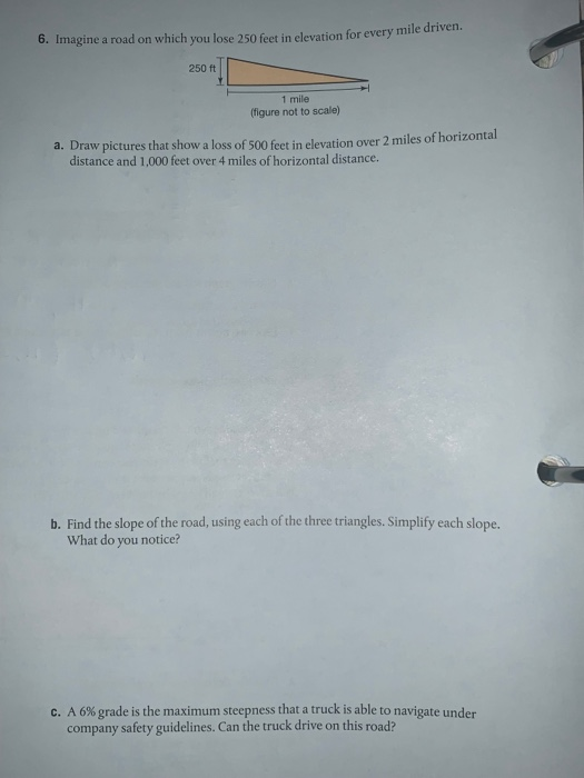 Solved 6. Imagine a road on which you lose 250 feet in | Chegg.com