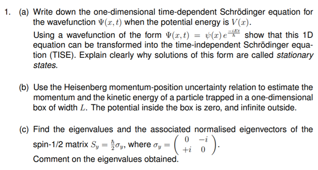 Solved 1. (a) Write down the one-dimensional time-dependent | Chegg.com