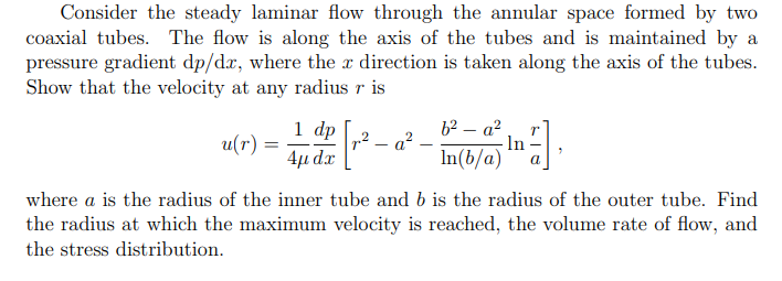 Solved Consider the steady laminar flow through the annular | Chegg.com Solved Consider the steady laminar flow through the annular | Chegg.com