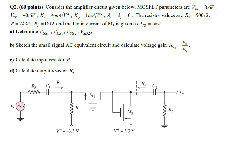 Solved Q2. (60 points) Consider the amplifier circuit given | Chegg.com