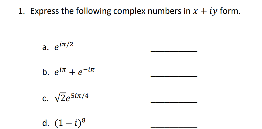 Solved 1. Express the following complex numbers in x + iy | Chegg.com