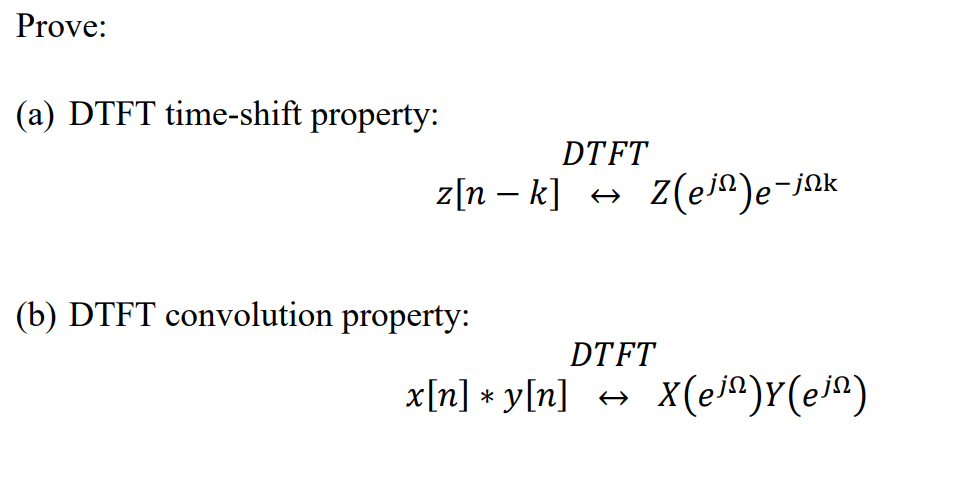Solved Prove: (a) DTFT time-shift property: DTFT (b) DTFT | Chegg.com Solved Prove: (a) DTFT time-shift property: DTFT (b) DTFT | Chegg.com