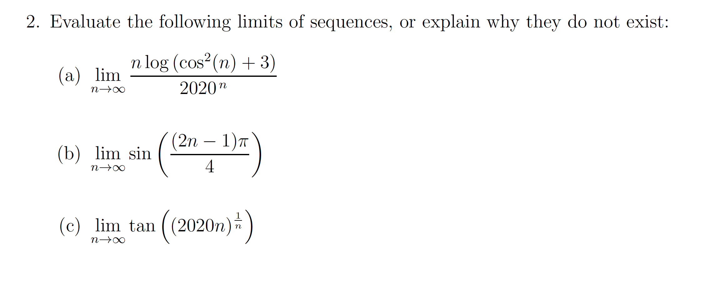Solved 2. Evaluate the following limits of sequences, or | Chegg.com