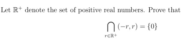 Solved Let R+ denote the set of positive real numbers. Prove | Chegg.com