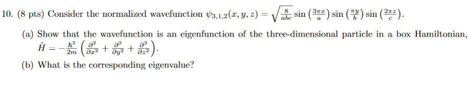Solved 10 8 Pts Consider The Normalized Wavefunction 7962