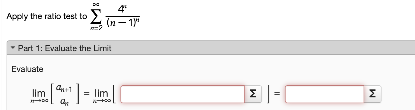 Solved Apply the ratio test to ∑n=2∞(n−1)n4n Part 1: | Chegg.com