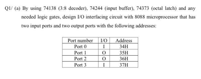 Q1/ (a) By using 74138 (3:8 decoder), 74244 (input | Chegg.com