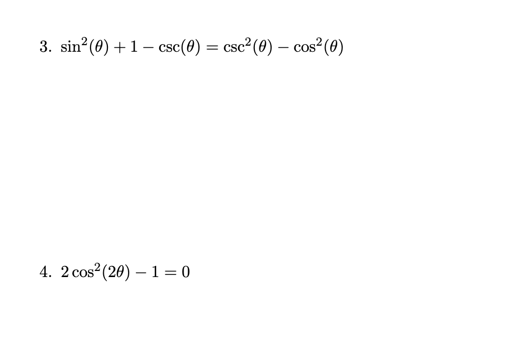 Solved sin2(θ)+1−csc(θ)=csc2(θ)−cos2(θ) 2cos2(2θ)−1=0 | Chegg.com