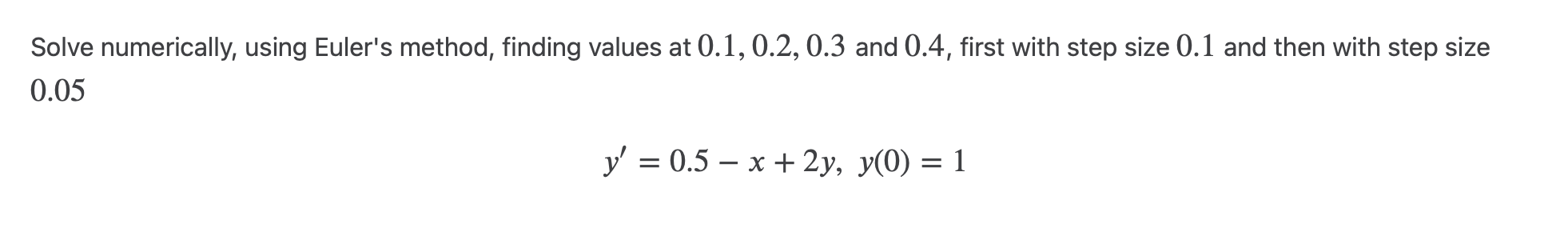 Solved Solve numerically, using Euler's method, finding | Chegg.com