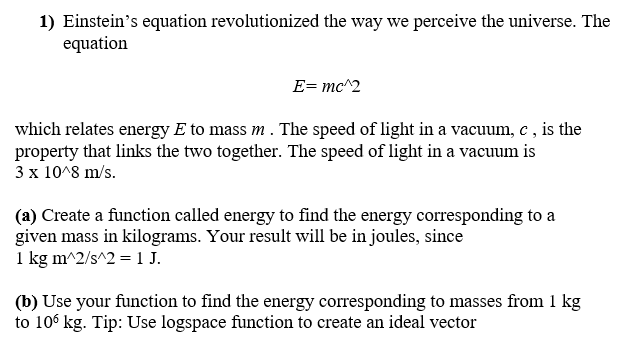 Solved 1) Einstein's equation revolutionized the way we | Chegg.com
