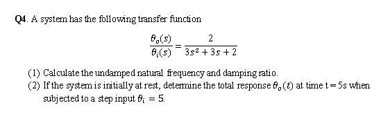 Solved 2 04. A system has the following transfer function | Chegg.com