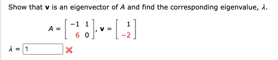 Solved Show that v is an eigenvector of A and find the | Chegg.com