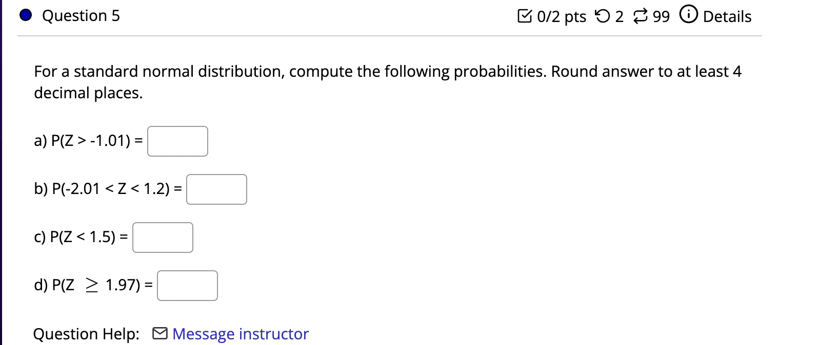 Solved For a standard normal distribution, compute the | Chegg.com