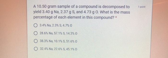 Solved A 10.50 gram sample of a compound is decomposed to | Chegg.com