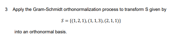 Solved Apply the Gram-Schmidt orthonormalization process to | Chegg.com