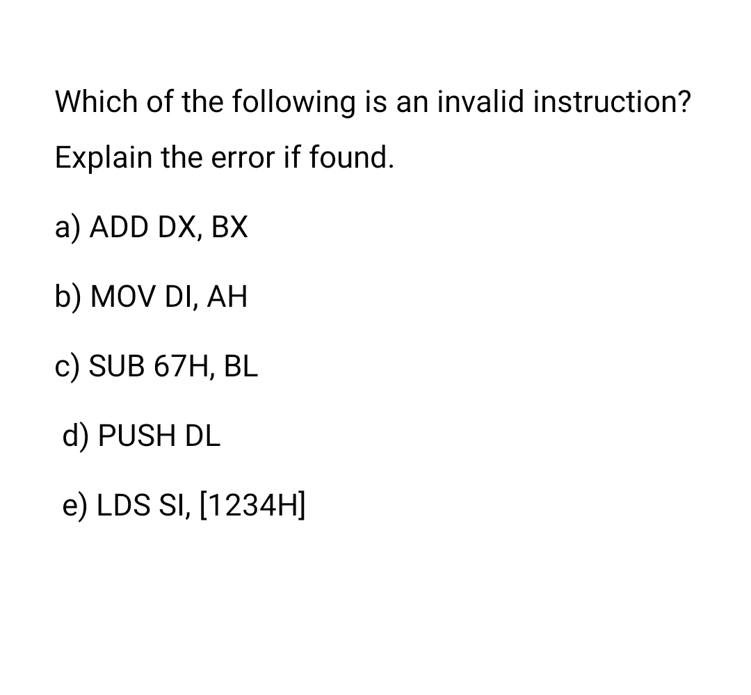 Solved Which of the following is an invalid instruction? | Chegg.com