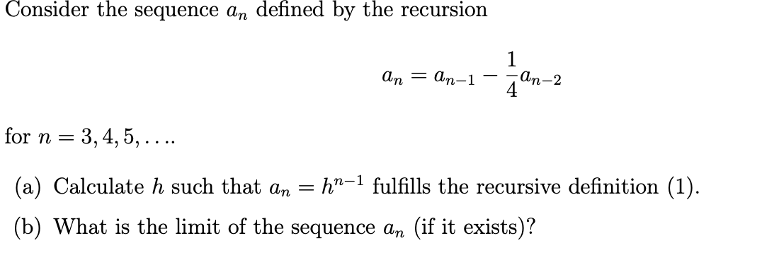 Solved Consider the sequence \\( a_{n} \\) defined by the | Chegg.com