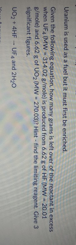 Solved Uranium is used as a fuel but it must first be | Chegg.com