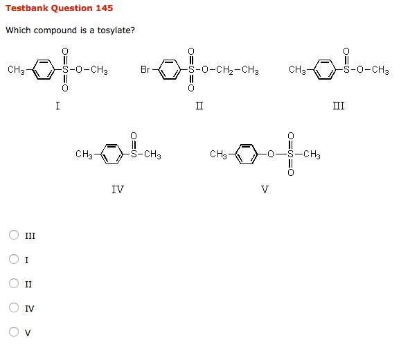 Solved Testbank Question 145 Which compound is a tosylate? | Chegg.com