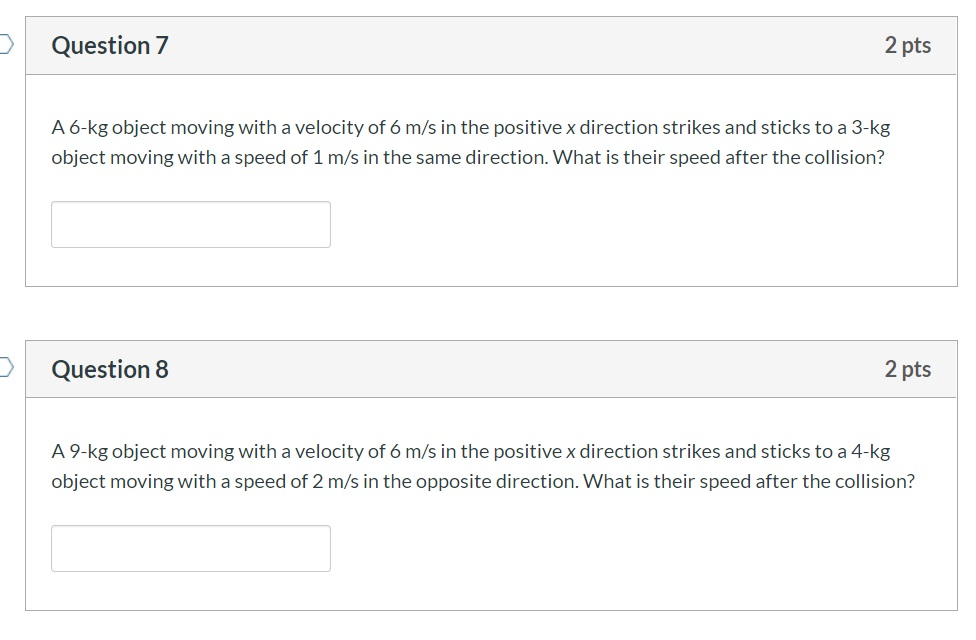 Solved Question 7 2 Pts A 6 Kg Object Moving With A Velocity
