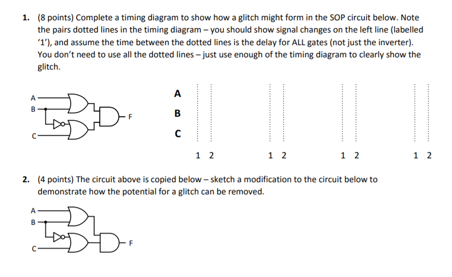 Solved 1. (8 points) Complete a timing diagram to show how a | Chegg.com
