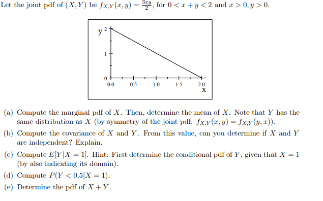 Solved Let the joint pdf of (X,Y) be fx.y(2, y) = y, for 0 | Chegg.com
