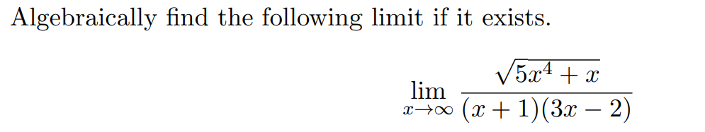 Solved Algebraically find the following limit if it exists. | Chegg.com