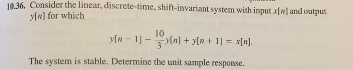 Solved Consider the linear, discrete-time, shift-invariant | Chegg.com