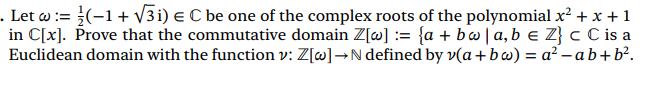 Solved Let ω:=21(−1+3i)∈C be one of the complex roots of the | Chegg.com