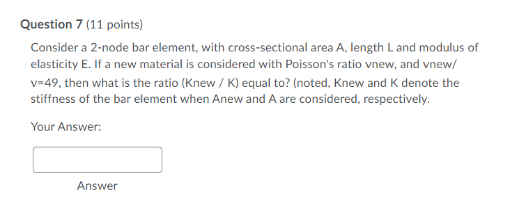 Solved Question 7 (11 points) Consider a 2-node bar element, | Chegg.com