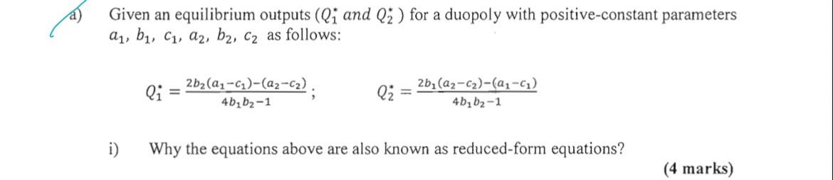 Solved Given an equilibrium outputs (Q1∗ and Q2∗) for a | Chegg.com