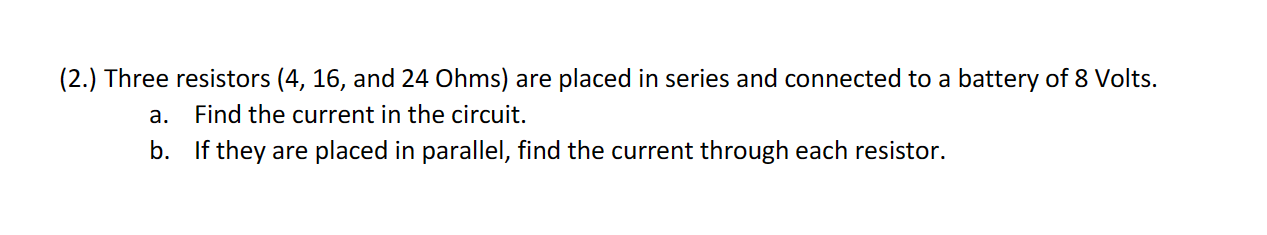 Solved (2.) Three resistors (4,16, and 24Ohms) are placed in | Chegg.com