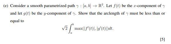 Solved (e) Consider a smooth parametrized path 7 : [a,b] → | Chegg.com