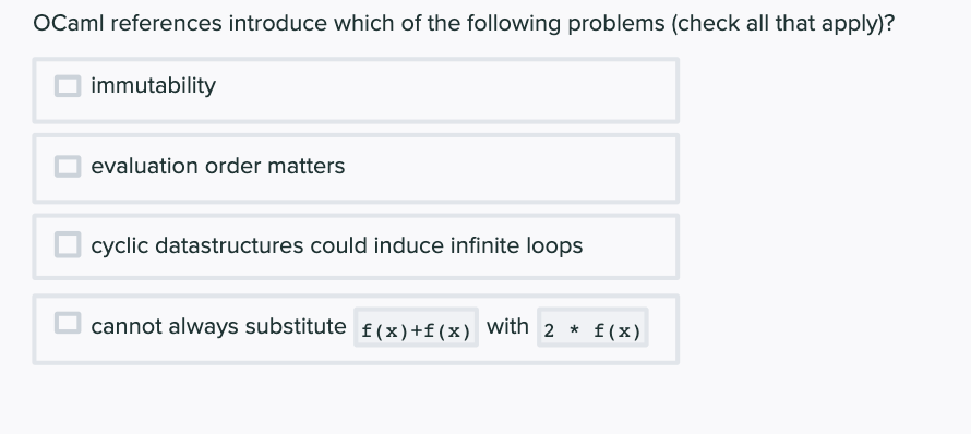 Solved OCaml references introduce which of the following | Chegg.com