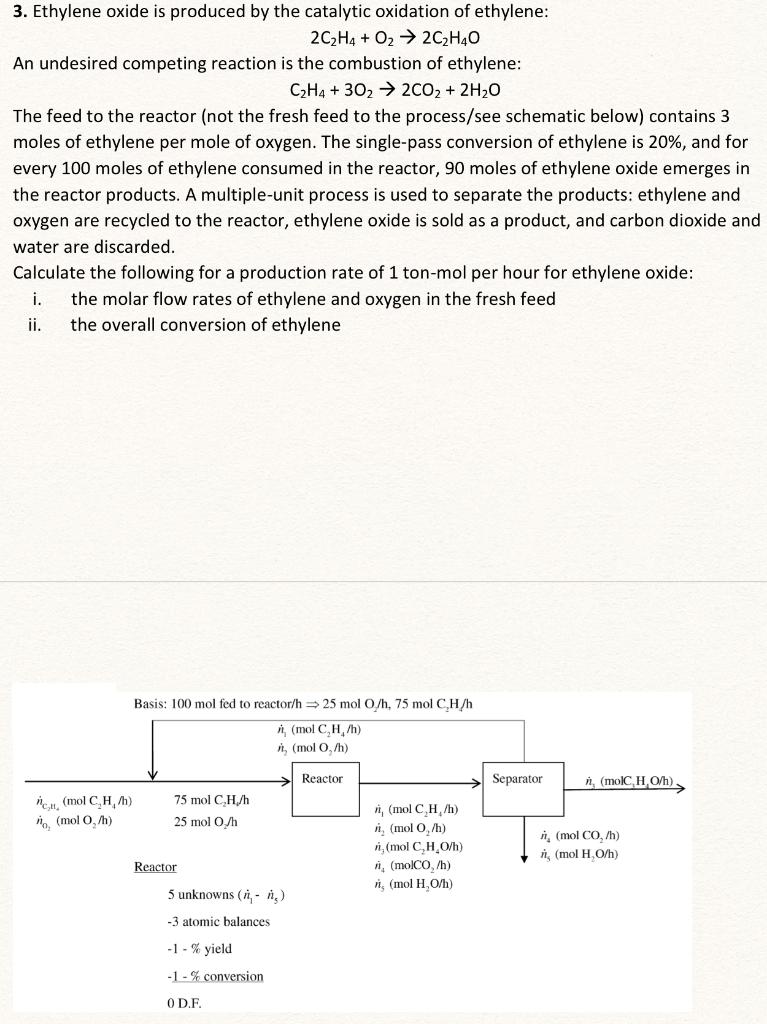 Solved 3. Ethylene oxide is produced by the catalytic | Chegg.com