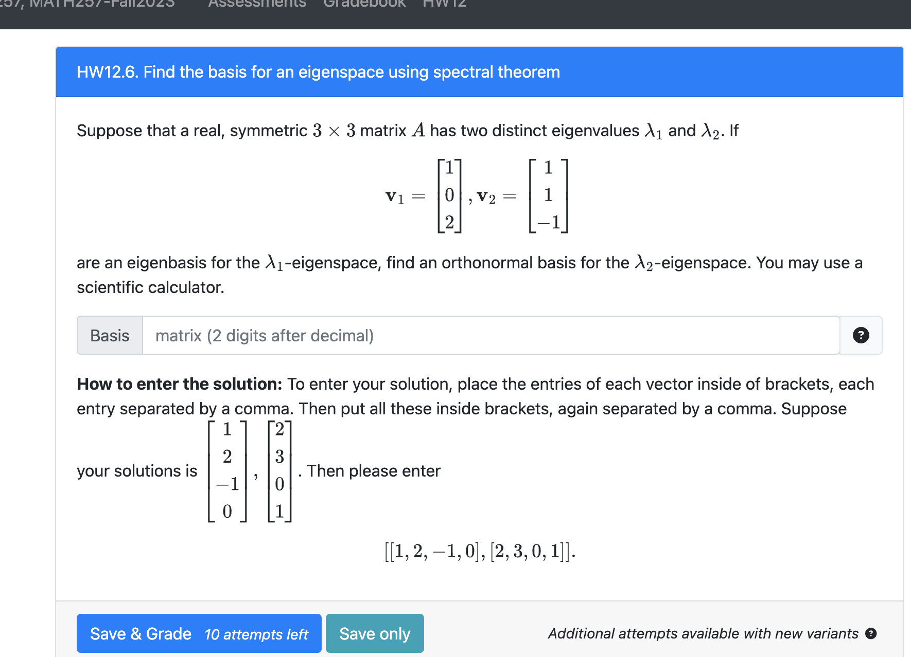 Solved Suppose That A Real Symmetric 3×3 Matrix A Has Two 