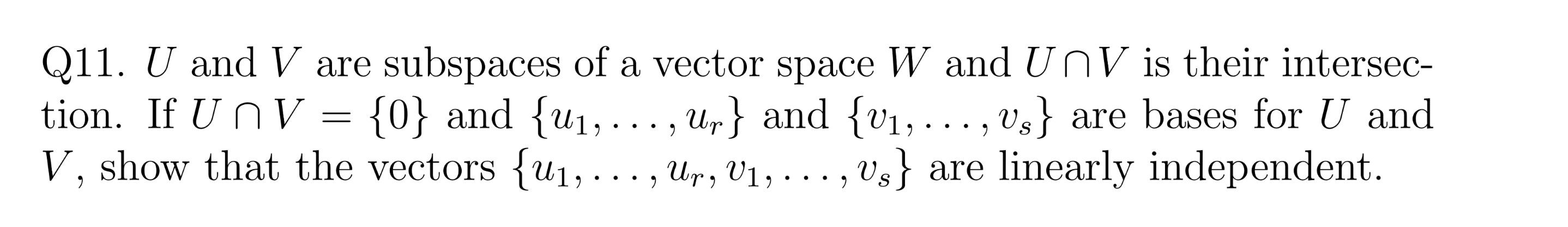 Solved Q11. U and V are subspaces of a vector space W and | Chegg.com