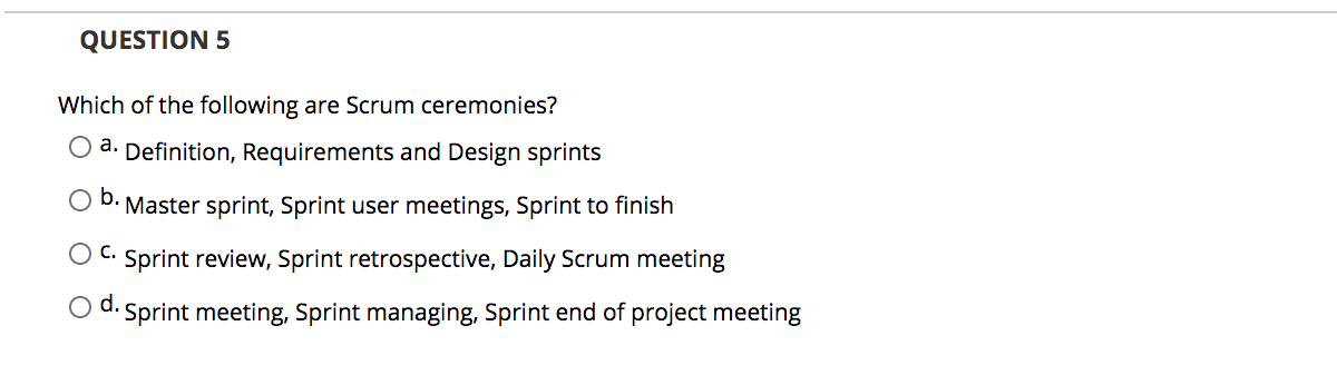 Solved QUESTION 5 Which of the following are Scrum | Chegg.com