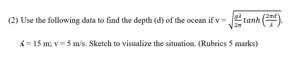 Solved (2πd (2) Use the following data to find the depth (d) | Chegg.com