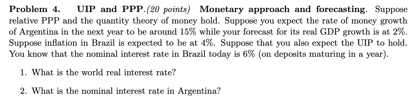 Solved Problem 4. UIP and PPP.(20 points) Monetary approach | Chegg.com